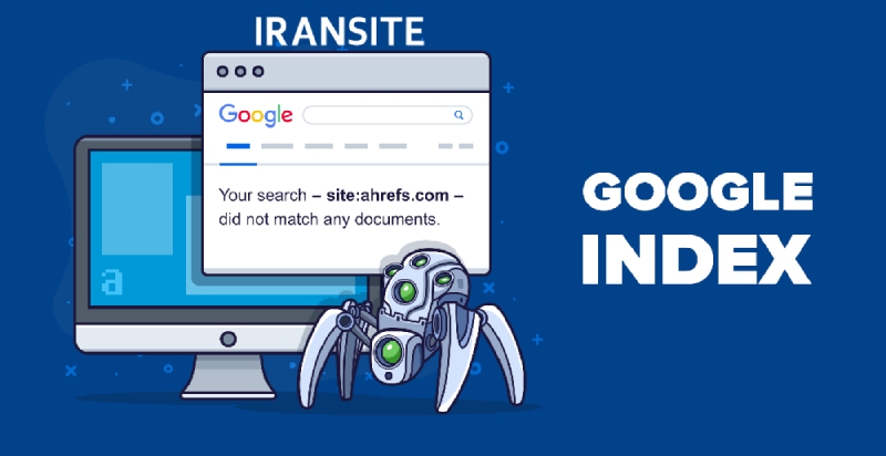چرا گوگل سایت شما را ایندکس نمی‌کند؟ راه حل آن‌ها - IRANSITE